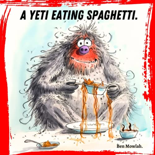 A Yeti eating spaghetti.: Preschool (2-6 KS1) rhyming, question ...