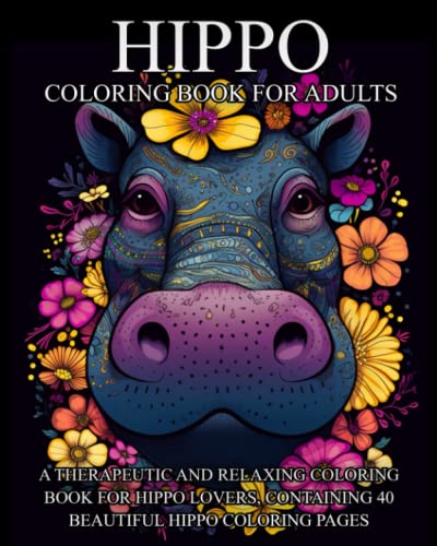 Hippo Coloring Book For Adults: A Therapeutic and Relaxing Coloring ...