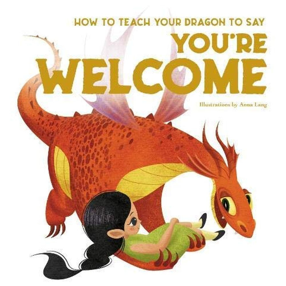How To Teach Dragon Say Youre Welcome by Eleonora Fornasari | Goodreads