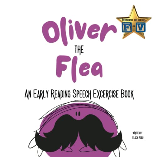 Oliver the Flea Pronounce the Letters F and V: An Early Reading Speech ...