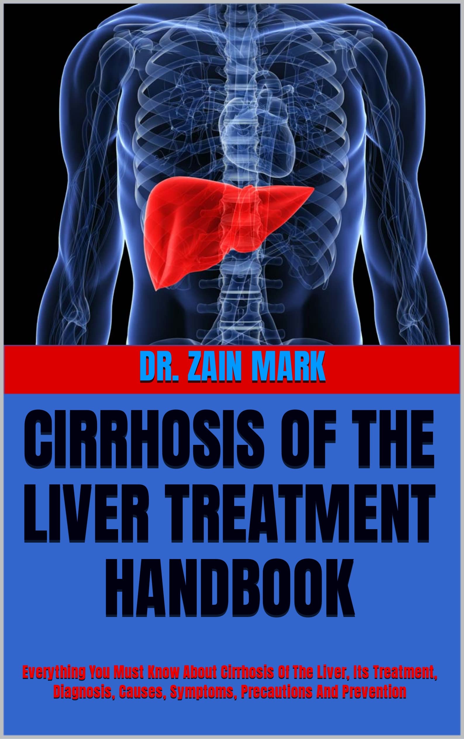 CIRRHOSIS OF THE LIVER TREATMENT HANDBOOK: Everything You Must Know ...