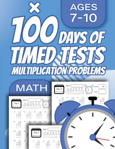 100 Days of Timed Tests Multiplication: Grades 3-5 : 600 Practices ...