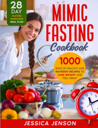 Mimic Fasting Cookbook: 1000 Days of Healthy and Nutrient Recipes to ...