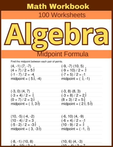 Algebra Midpoint Formula Math Workbook 100 Worksheets: Hands-on ...