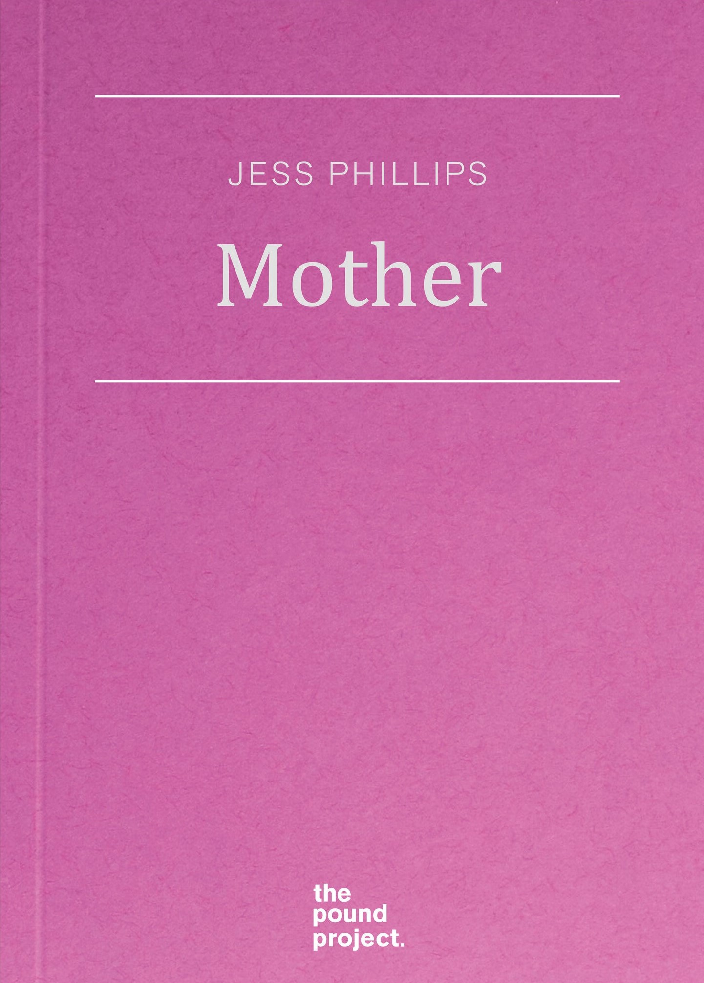 Mother by Jess Phillips | Goodreads