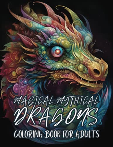 Magical Mythical Dragons Coloring Book For Adults: 40 Fantasy dragon ...