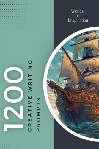 Worlds of Imagination | 1200 Creative Writing Prompts for Unleashing ...