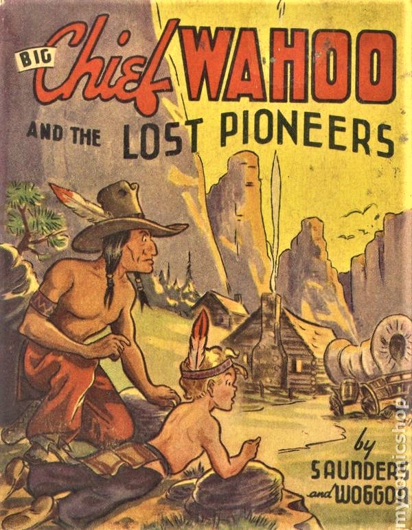 Big Chief Wahoo and the Lost Pioneers (BLB, #1432) by Allen Saunders ...