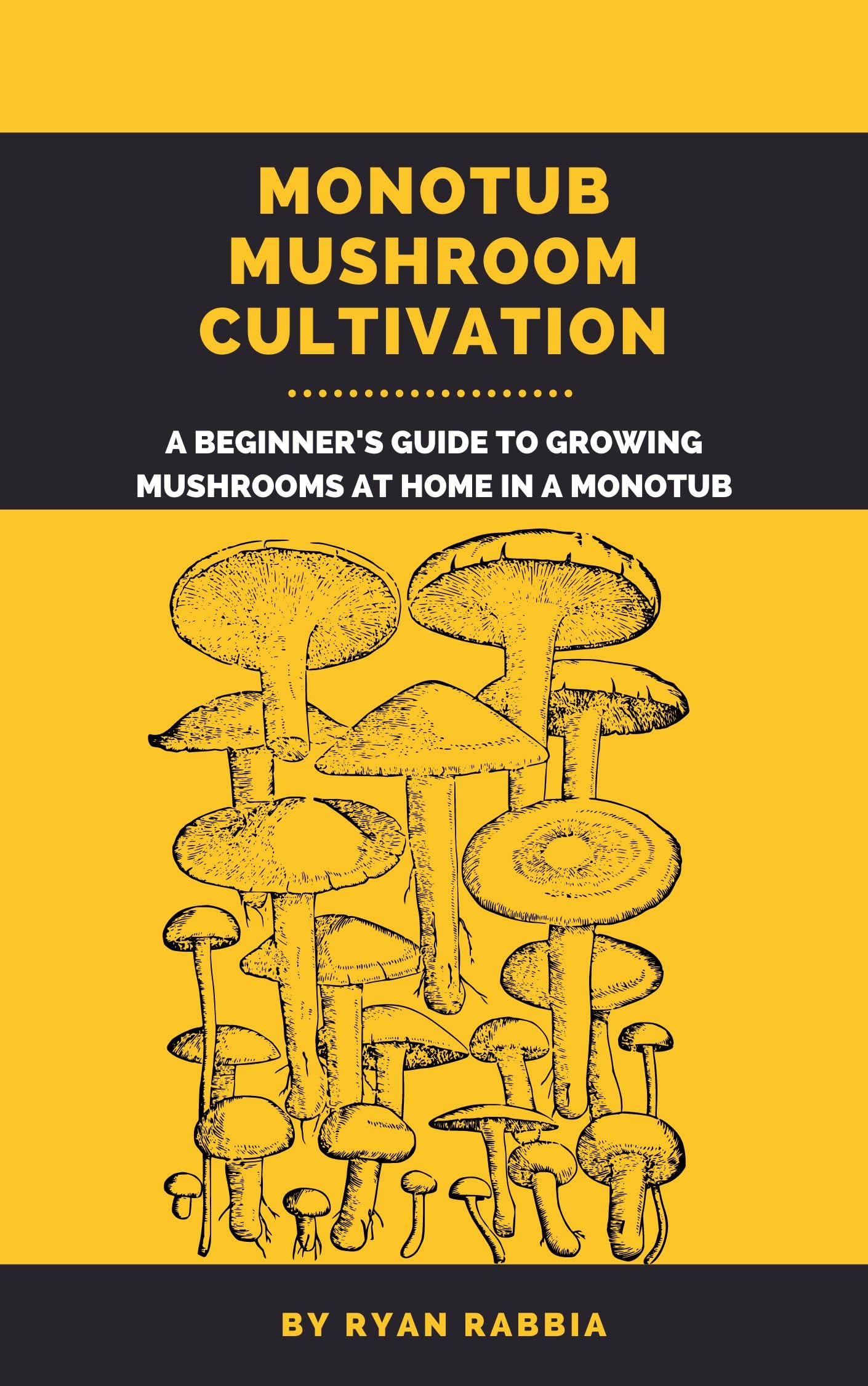 Monotub Mushroom Cultivation: A Beginner’s Guide to Growing Mushrooms ...