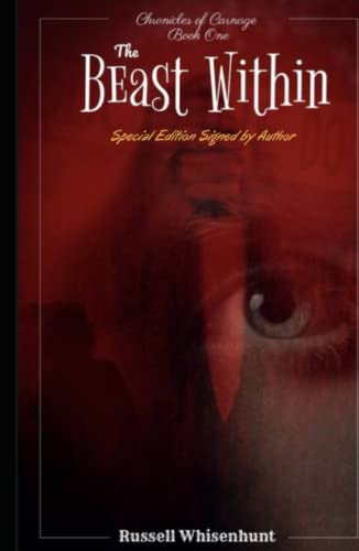 The Beast Within (Chronicles of Carnage) by Russell Whisenhunt | Goodreads