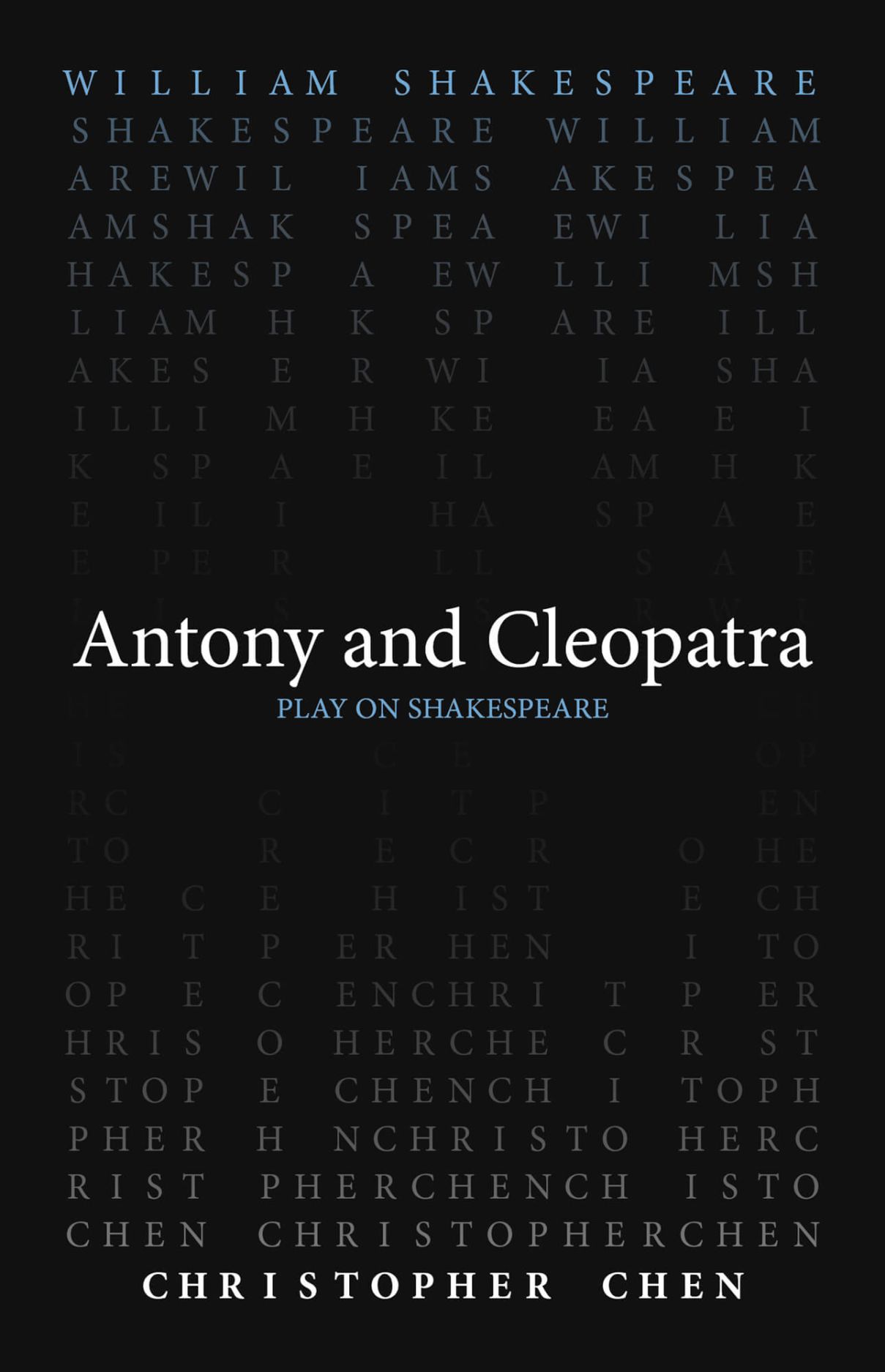 Antony and Cleopatra (Play on Shakespeare) by William Shakespeare ...