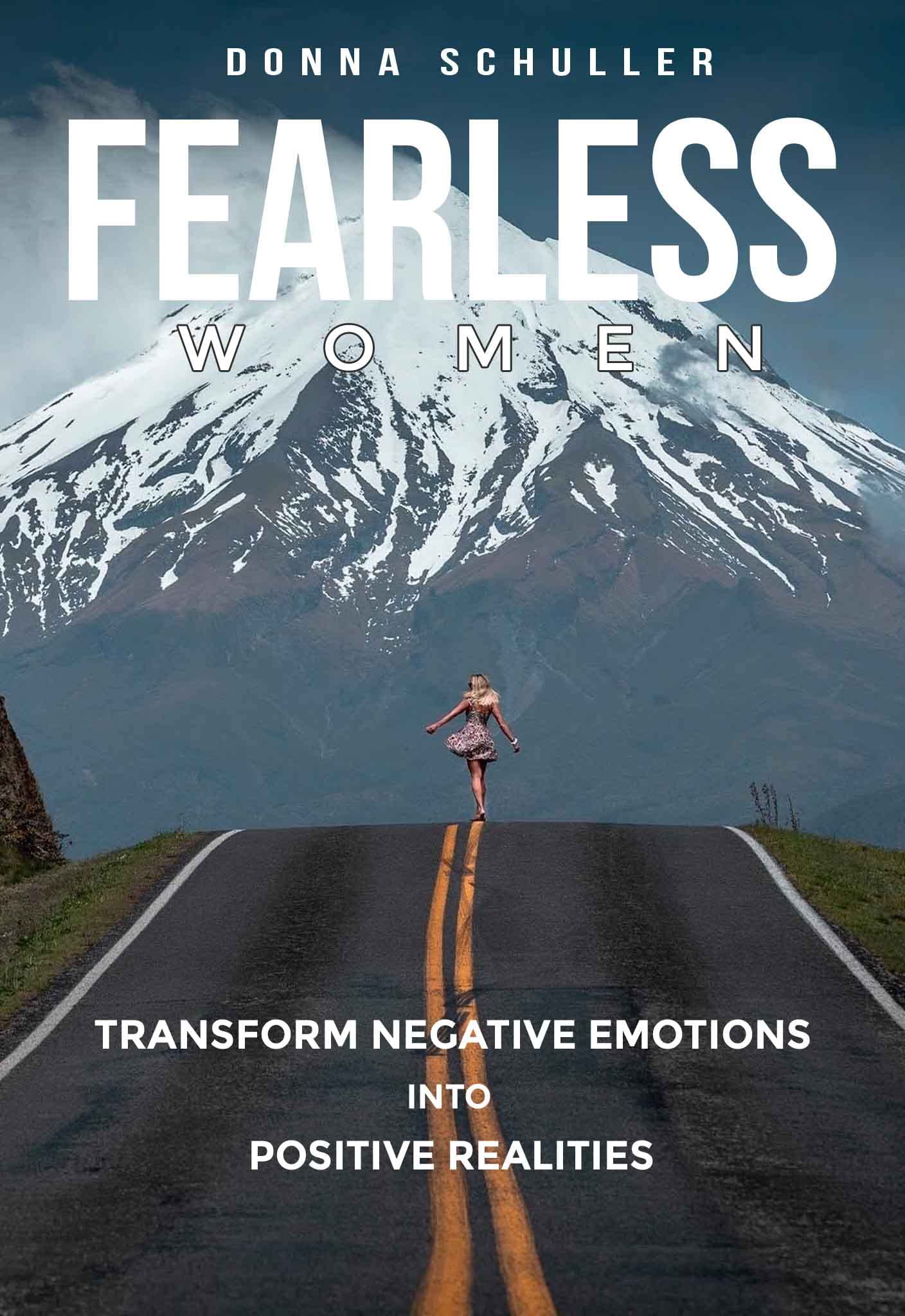 Fearless Women: Transform Negative Emotions into Positive Realities by ...