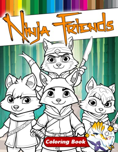 Ninja Friends Coloring Book: nimals Heroes Coloring Pages Featuring ...