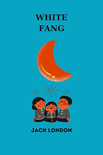 White Fang by jack london by Jack London | Goodreads