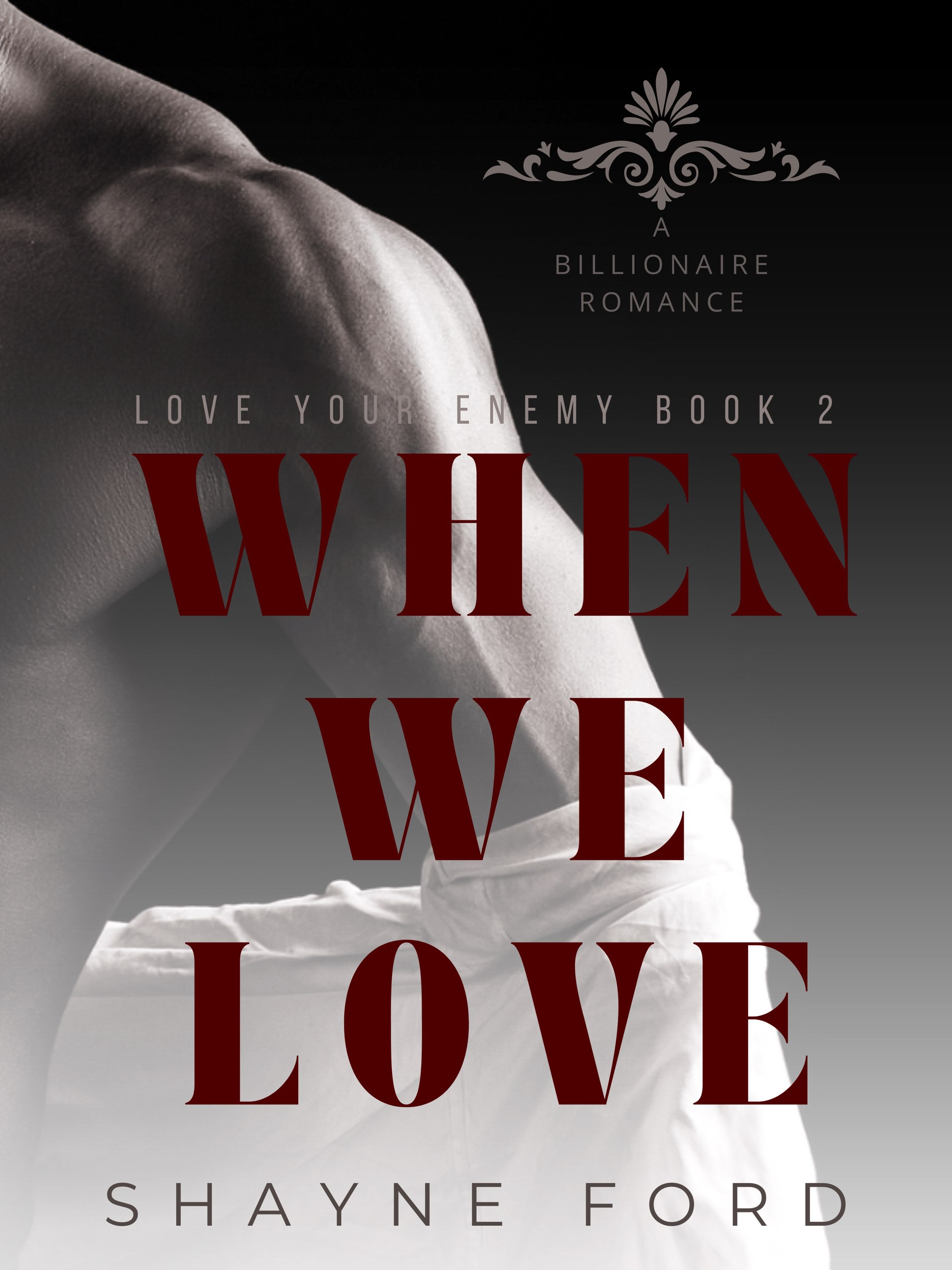 When We Love (Love Your Enemy, #2) by Shayne Ford | Goodreads