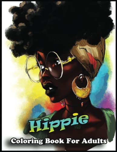 Hippie Coloring Book: Immerse Yourself in a World of Colors and ...