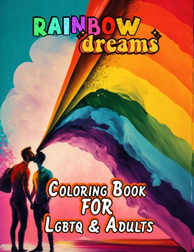 Rainbow Dreams coloring book for LGBTQ & Adults: Gift for Pride Month ...