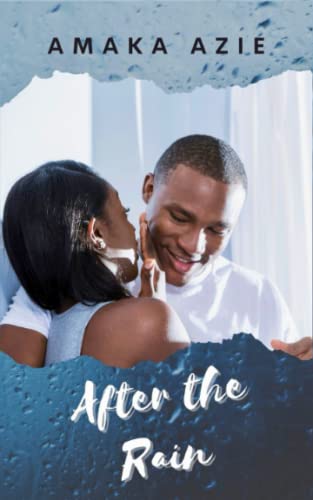 After the Rain (Lagos Plastic Surgeons) by Amaka Azie | Goodreads