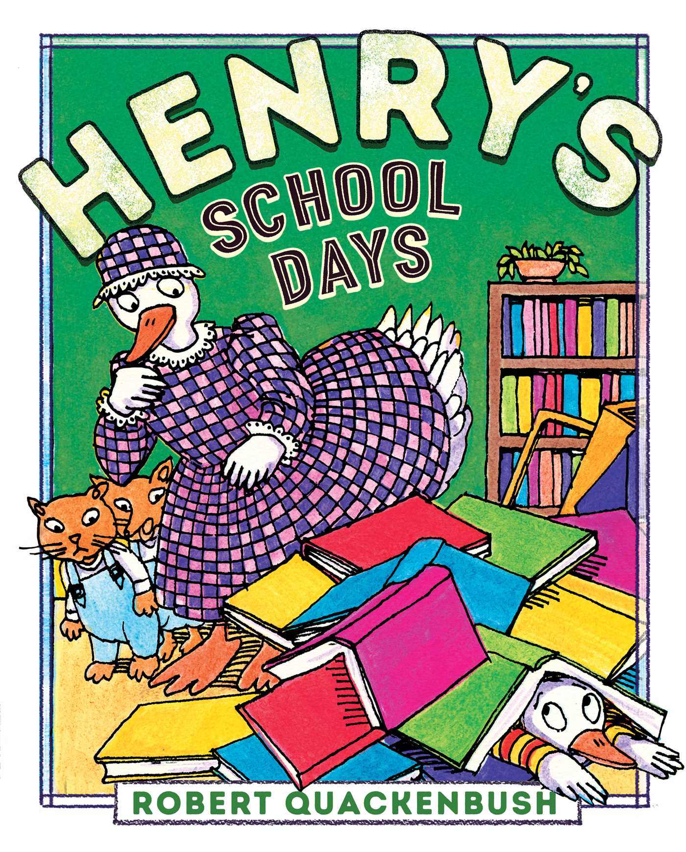Henry s School Days By Robert M Quackenbush Goodreads henry-s-school-days-by-robert-m-quackenbush-goodreads