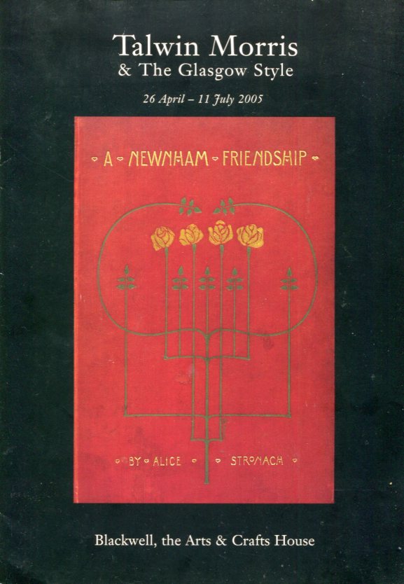 Talwin Morris & The Glasgow Style 26 April - 11 July 2005 by Harvey ...