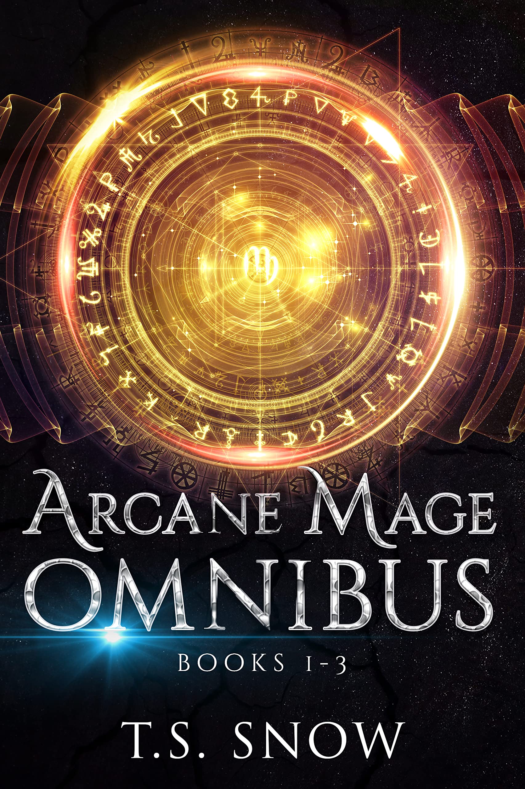 Arcane Mage Omnibus 1-3 by T.S. Snow | Goodreads