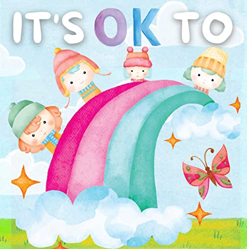 It's OK to: A Children's Book About anxiety coping skills for kids ...