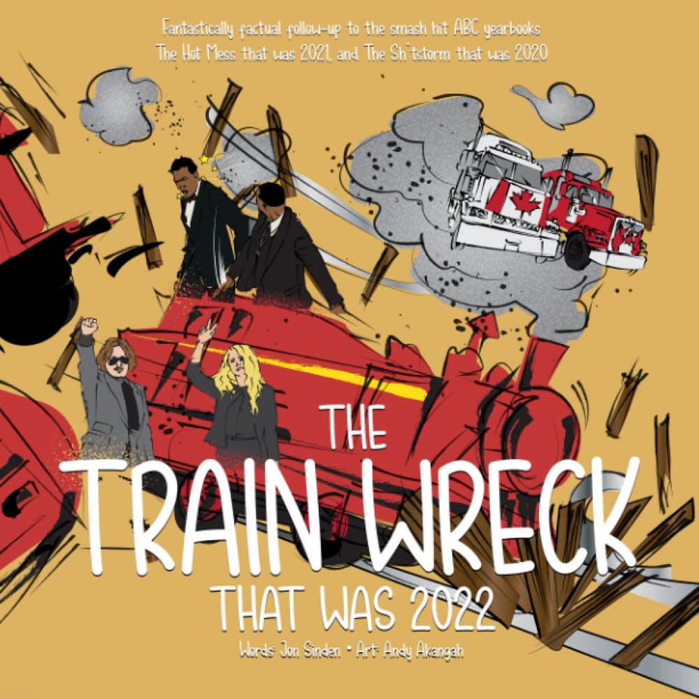 The Train Wreck that was 2022: Part ABC book. Part yearbook. All Train ...