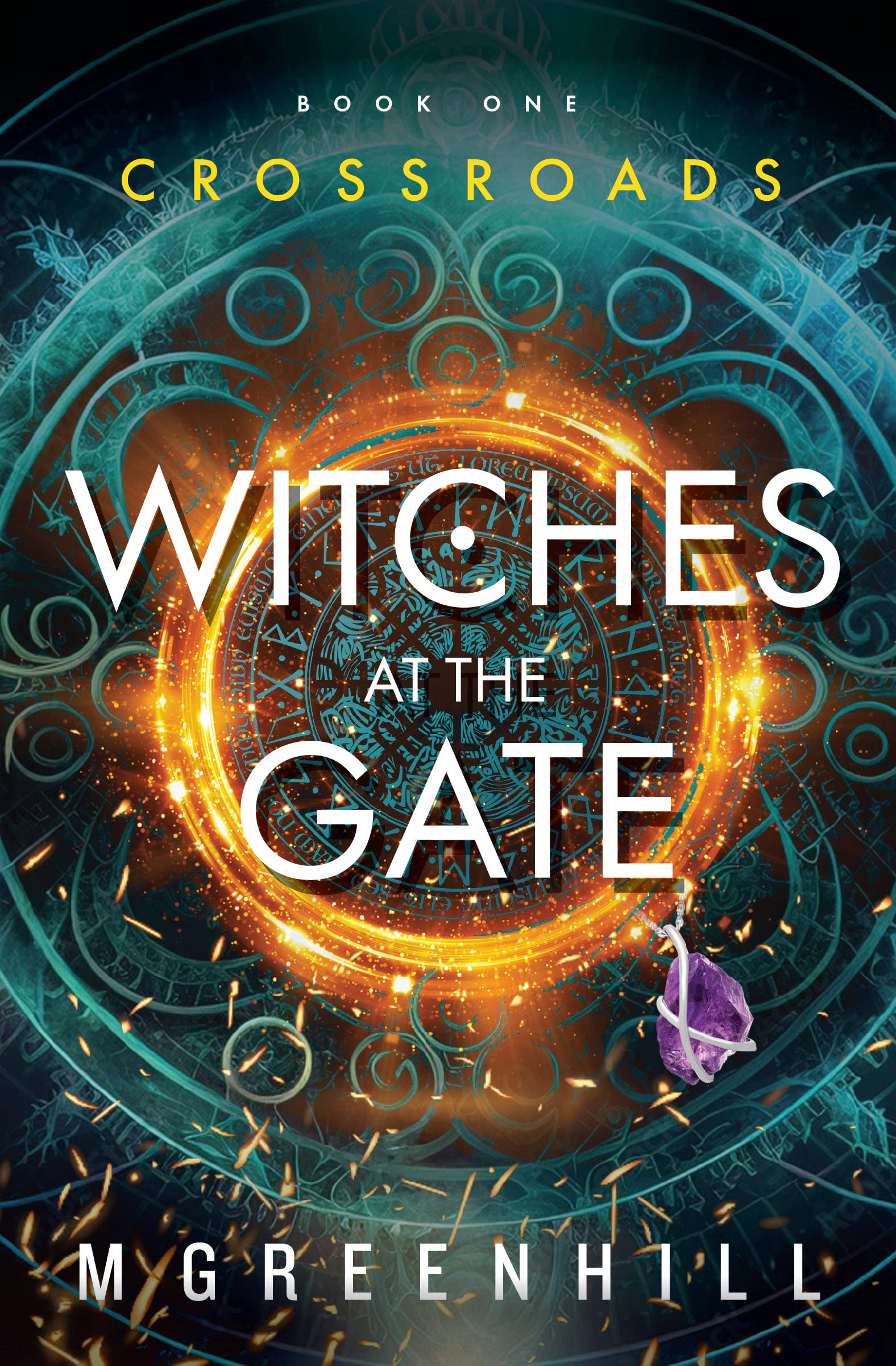 Witches at the Gate (#1 Crossroads) by M. Greenhill | Goodreads