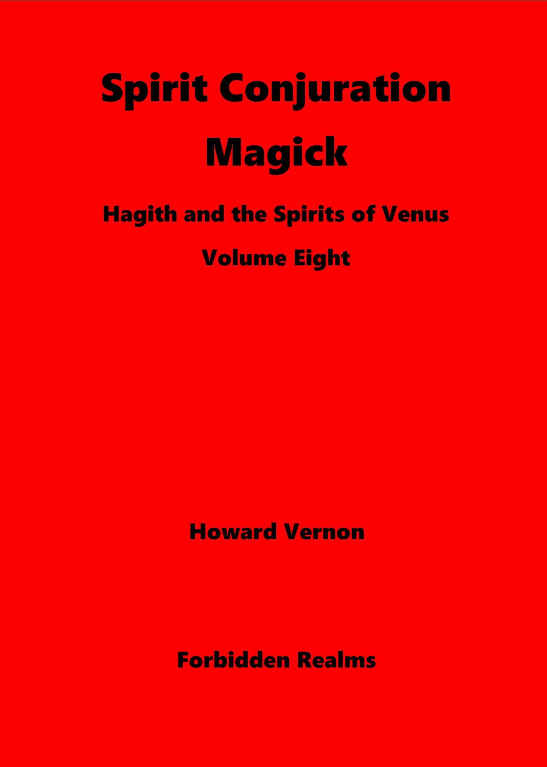 Spirit Conjuration Magick: Hagith and the Spirits of Venus by Howard ...