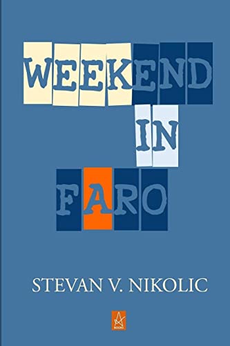 Weekend in Faro by Stevan V Nikolic | Goodreads