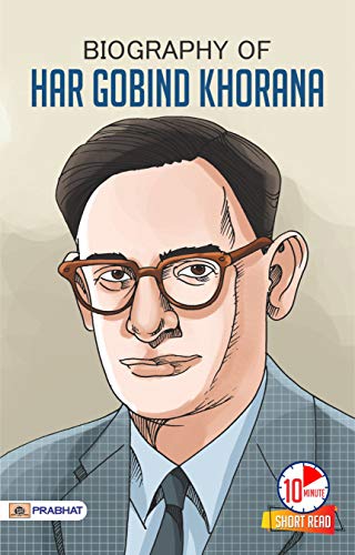 Biography of Har Gobind Khorana: A Nobel Laureate's Inspiring Story by ...