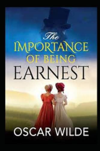 The Importance of Being Earnest by Oscar Wilde illustrated edition by ...