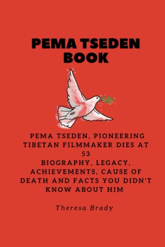 PEMA TSEDEN BOOK: Pema Tseden, Pioneering Tibetan Filmmaker dies at 53 Biography, Legacy ...