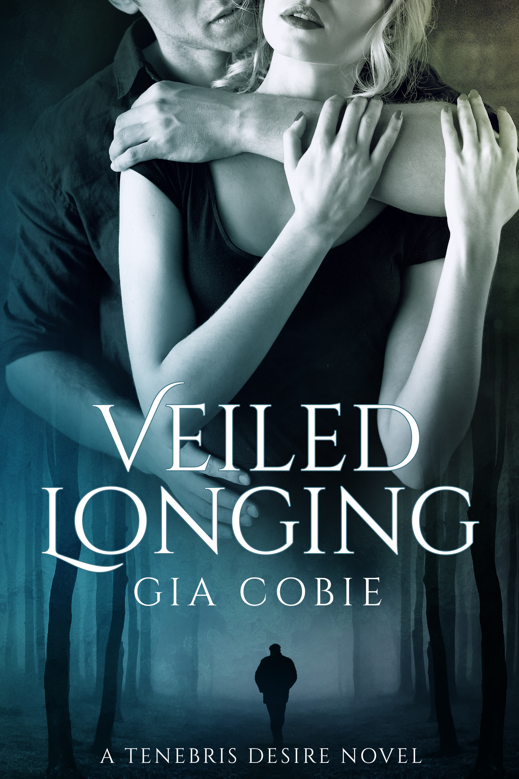 Veiled Longing (Tenebris Desire #3) by Gia Cobie | Goodreads