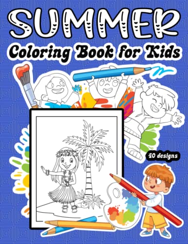 Summer Fun Coloring Book for Kids: 40 Sunny Designs to Color and Relax ...
