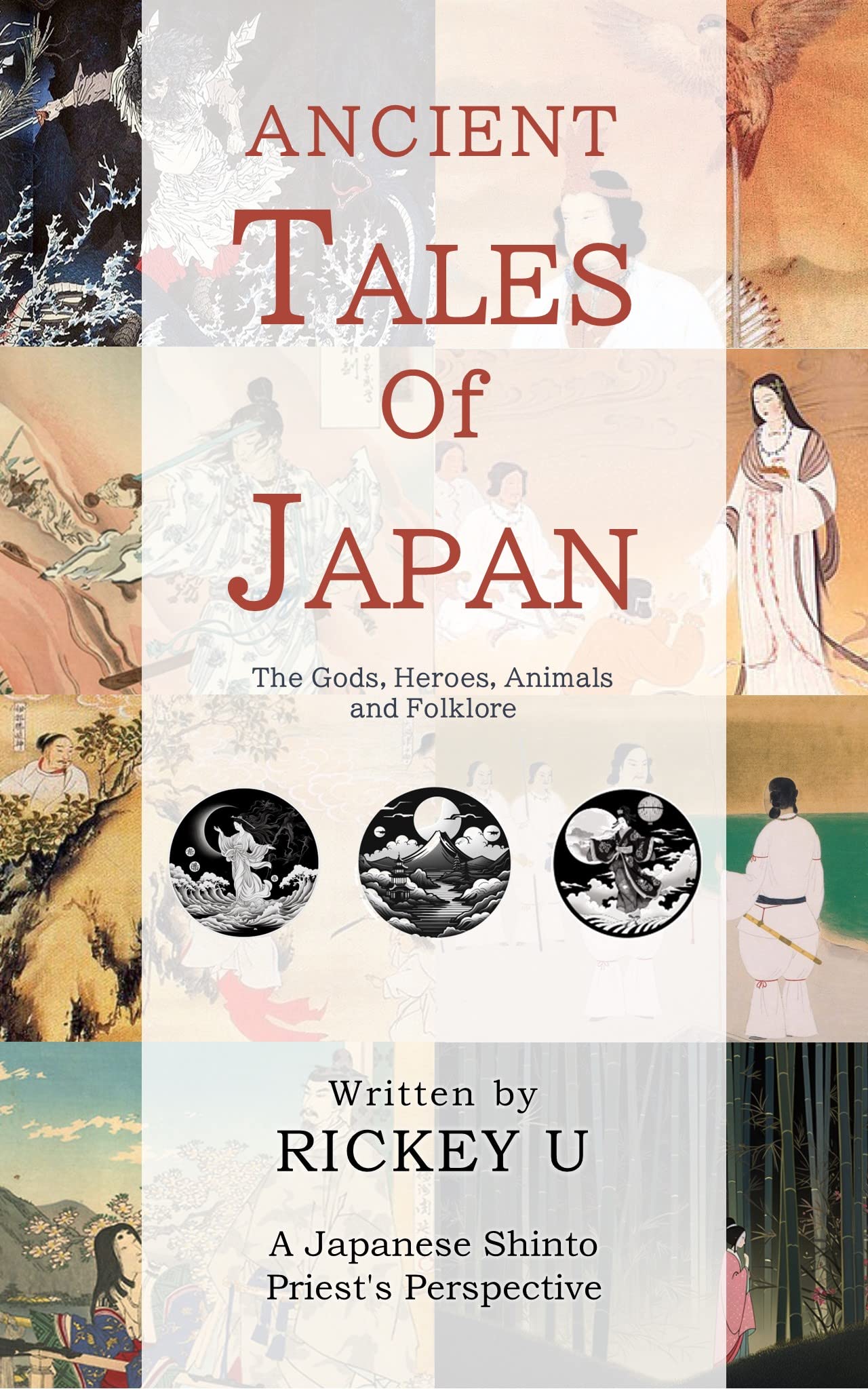 ANCIENT TALE OF JAPAN: The Gods, Heroes, Animals and Folklore by Rickey ...
