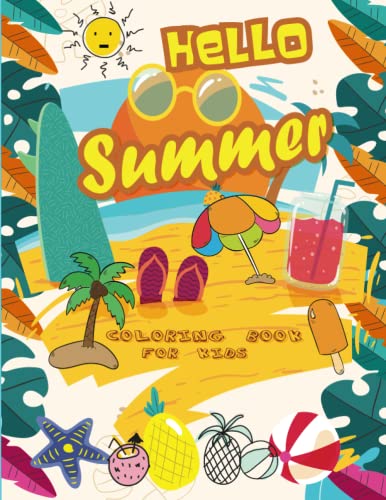 Hello Summer Coloring Book For Kids: Fun Coloring Book for Kids about ...