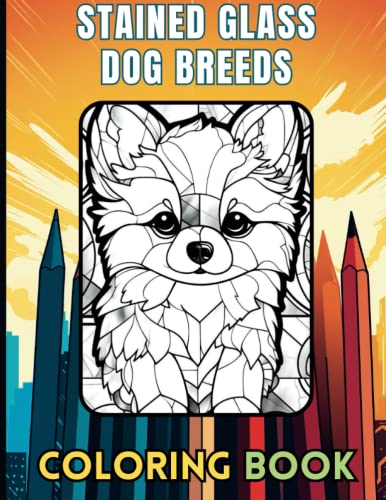 Stained Glass Dog Breeds Coloring Book: Canine Species Races Tinting ...