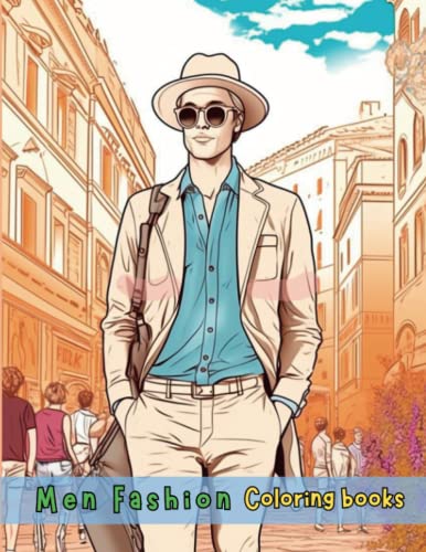 Men fashion coloring book : Fashionable Man, The Ultimate Men's Fashion ...