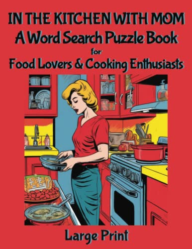 In The Kitchen With Mom: A Word Search Puzzle Book For Food Lovers And ...