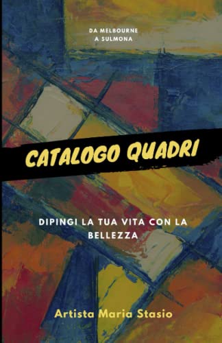 Catalogo Quadri: Dipingi la tua vita con la bellezza by Maria Stasio ...