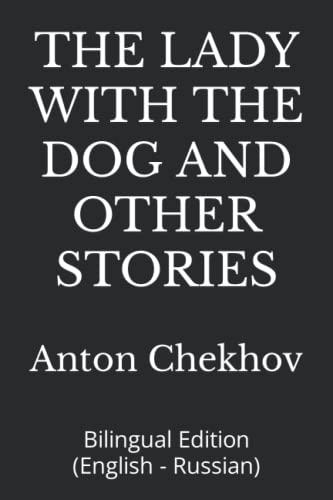 THE LADY WITH THE DOG AND OTHER STORIES: Bilingual Edition by Anton ...
