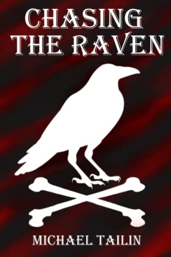 Chasing the Raven by Michael Tailin | Goodreads