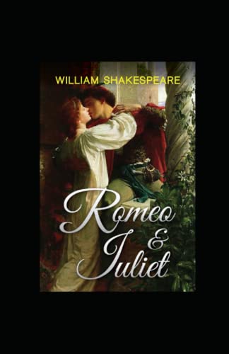 Romeo and Juliet Annotated by William Shakespeare | Goodreads