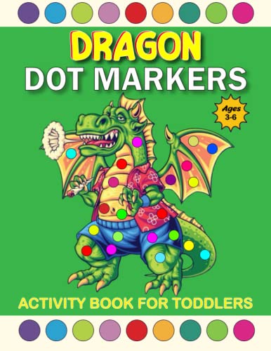 Dragon Dot Markers Activity Book For Toddlers Ages 3-6: Big Easy Fun ...
