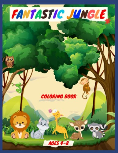 FANTASTIC JUNGLE: Coloring Book for kids. Ages 4-8. Friendly coloring ...