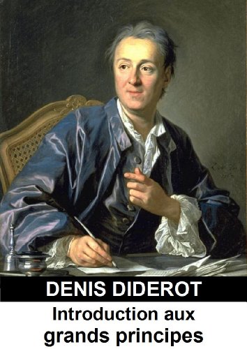 Introduction aux grands principes, ou réception d'un philosophe (annoté ...