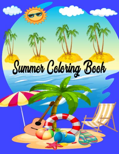 Summer Coloring Book: Easy, Fun, Educational and Relaxation Book by ...