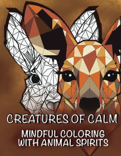 CREATURES OF CALM MINDFUL COLORING WITH ANIMAL SPIRITS: An enchanting ...