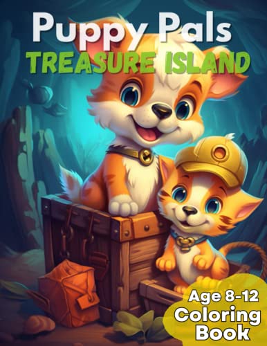 Puppy Pals: Treasure Island Coloring Book: Cute Kids Coloring Book Fun ...